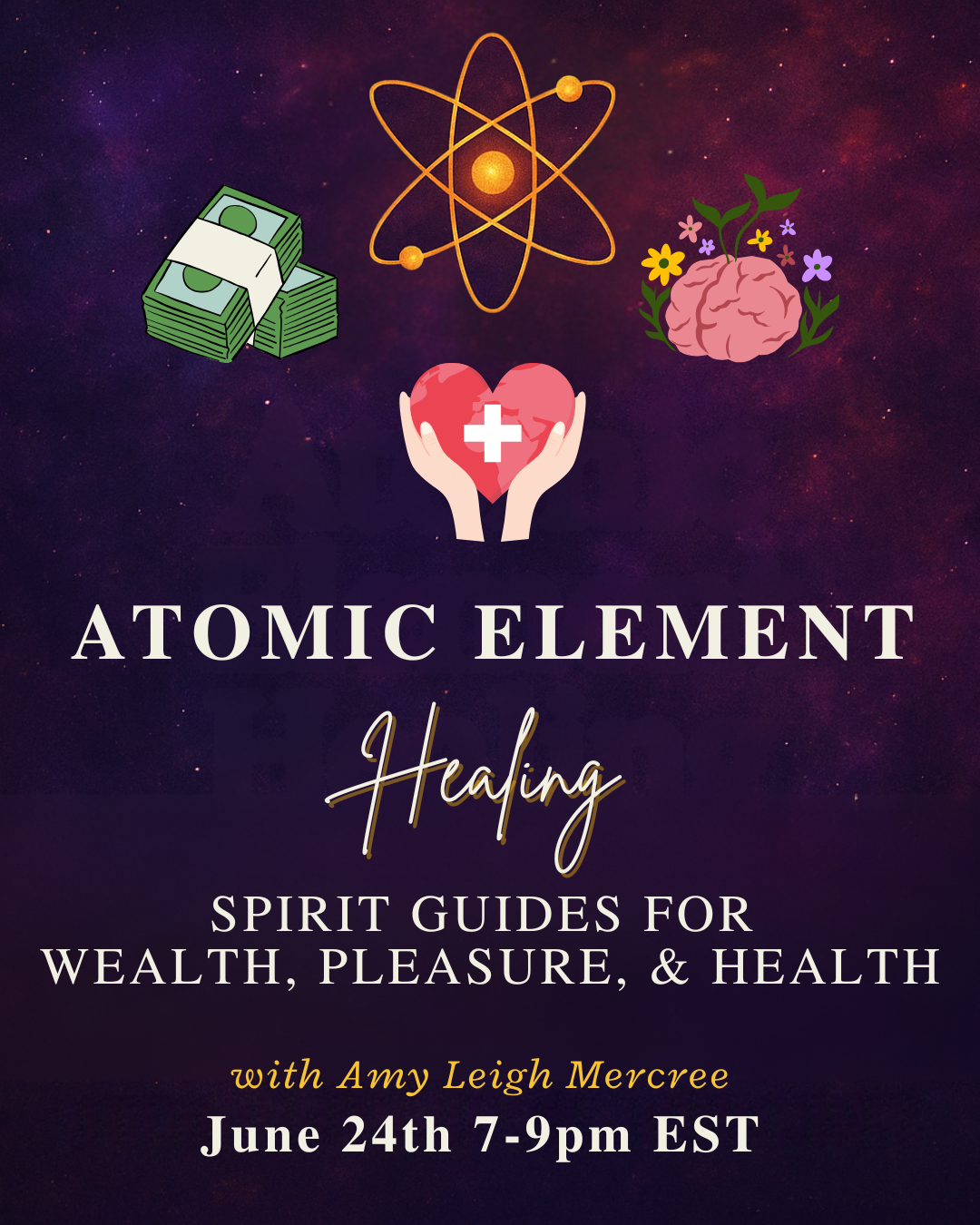Atomic Element Healing: Spirit Guides for Wealth, Pleasure, and Health - Amy Leigh Mercree